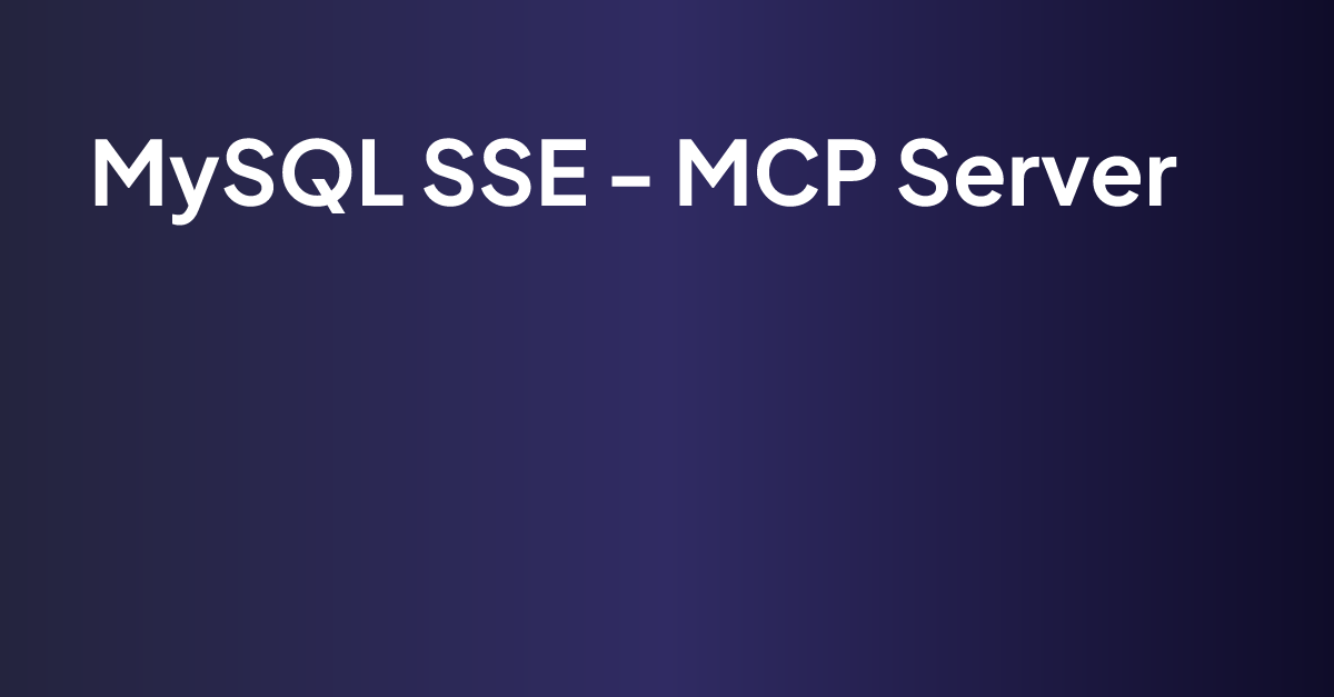 MySQL SSE - MCP Server