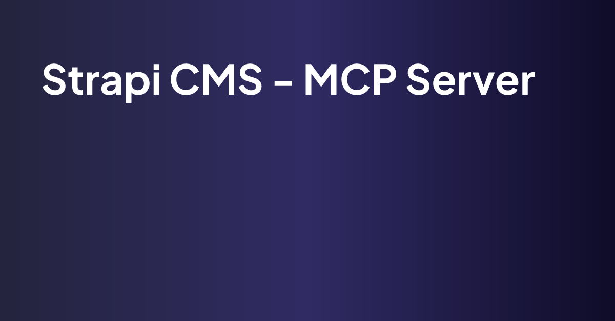 Strapi CMS - MCP Server